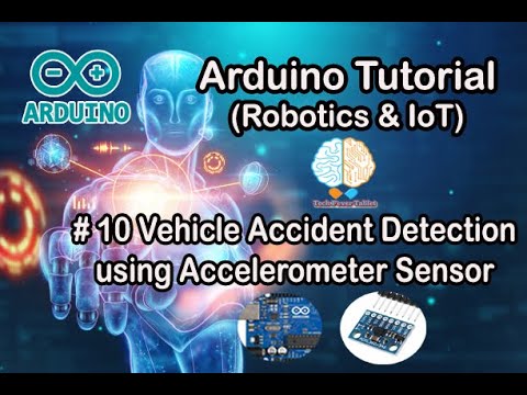 #10 Vehicle Accident Detection using Accelerometer Sensor with Code ...