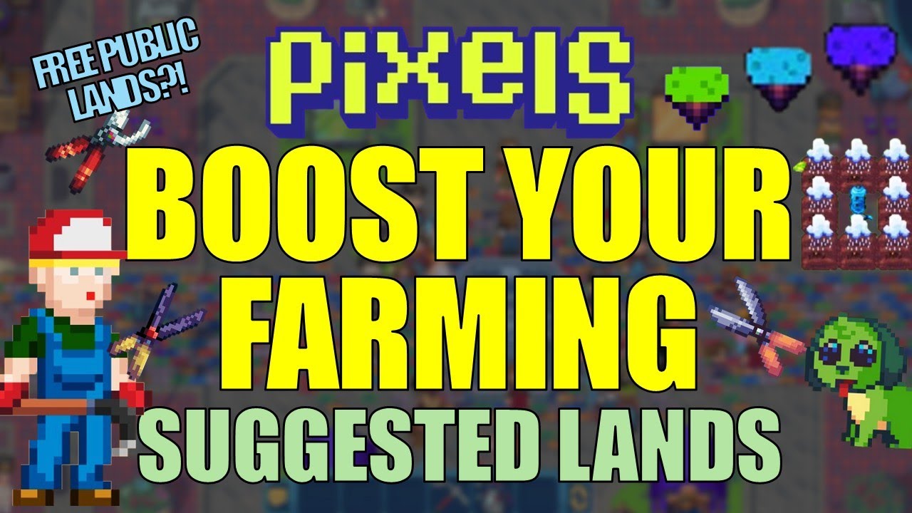 PIXELS FARMING TIPS WITH SUGGESTED LANDS [ENG] #pixels - YouTube