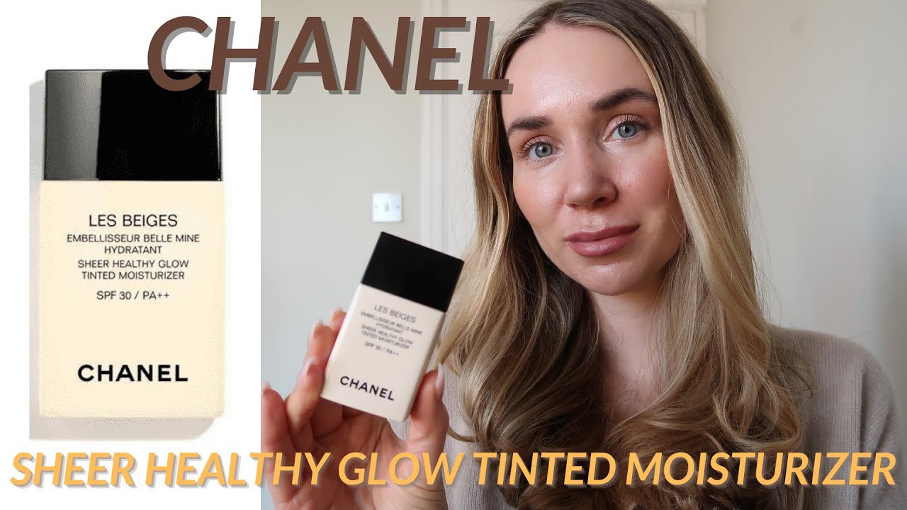 CHANEL LES BEIGES SHEER HEALTHY GLOW TINTED MOISTURIZER / / REVIEW ...