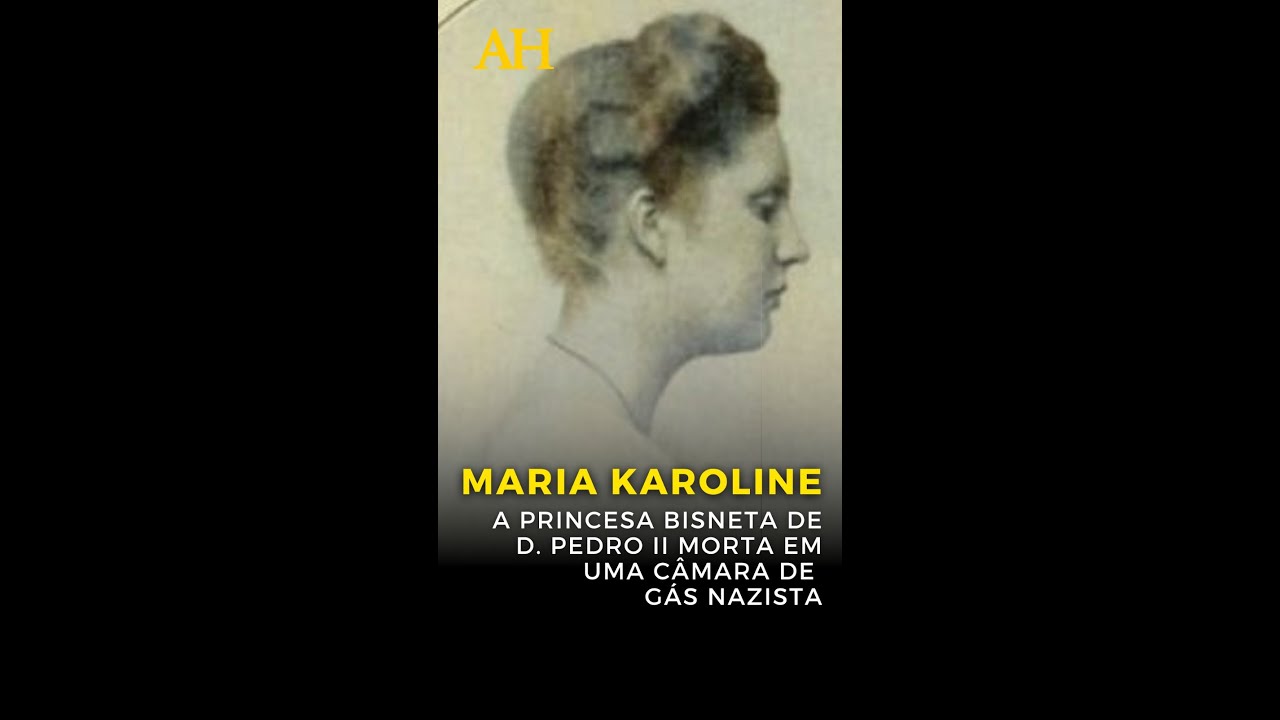 MARIA KAROLINE: A PRINCESA BISNETA DE D. PEDRO II MORTA EM UMA CÂMARA ...