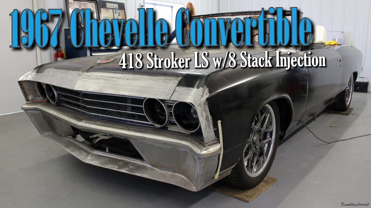1967 Chevelle Convertible 418 Stroker LS V8 Inglese Eight Stack - YouTube