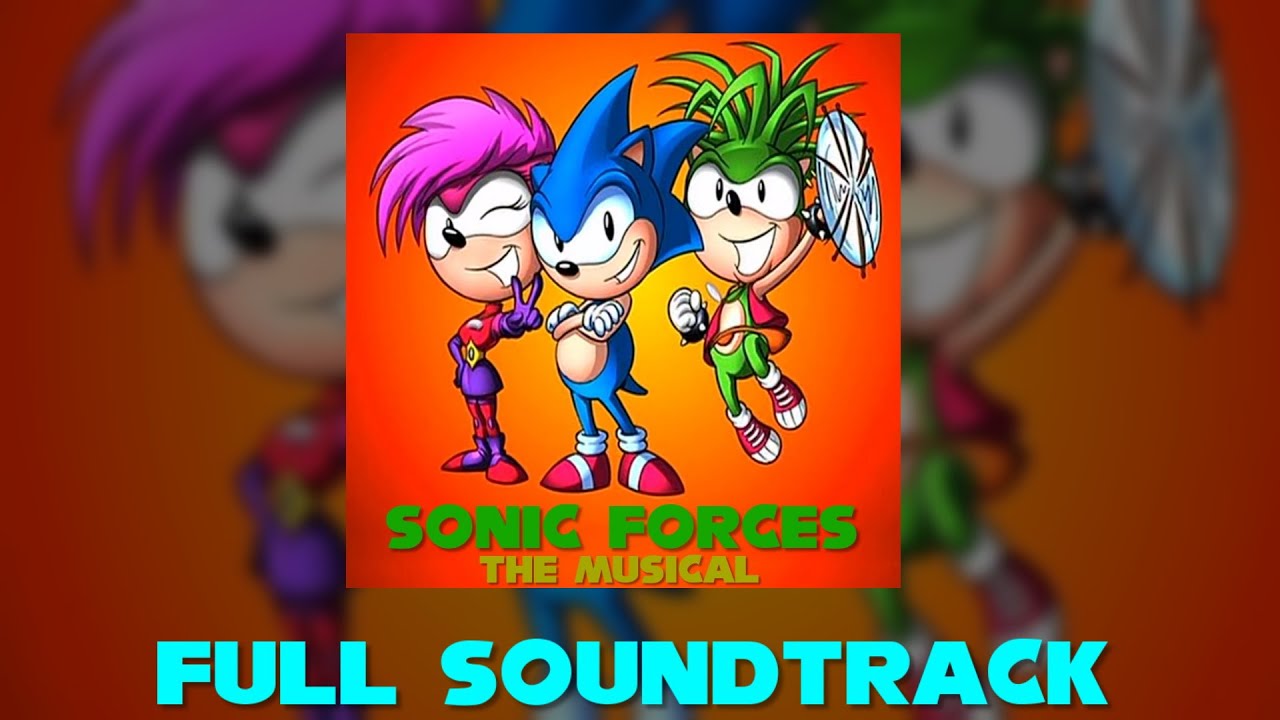 Sonic Forces: The Musical (FULL SOUNDTRACK) - YouTube