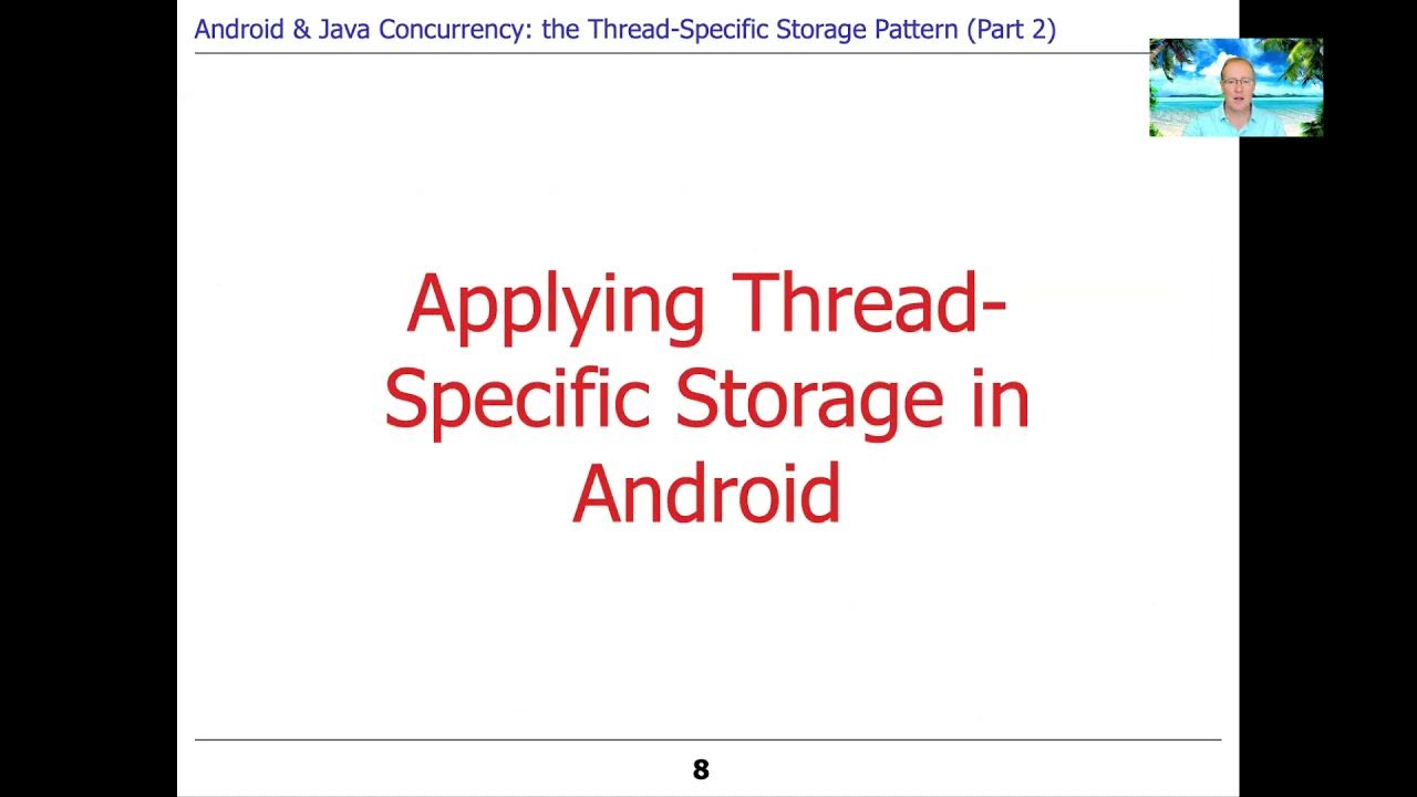 Android and Java Concurrency: The Thread-Specific Storage Pattern (Part 2) - YouTube