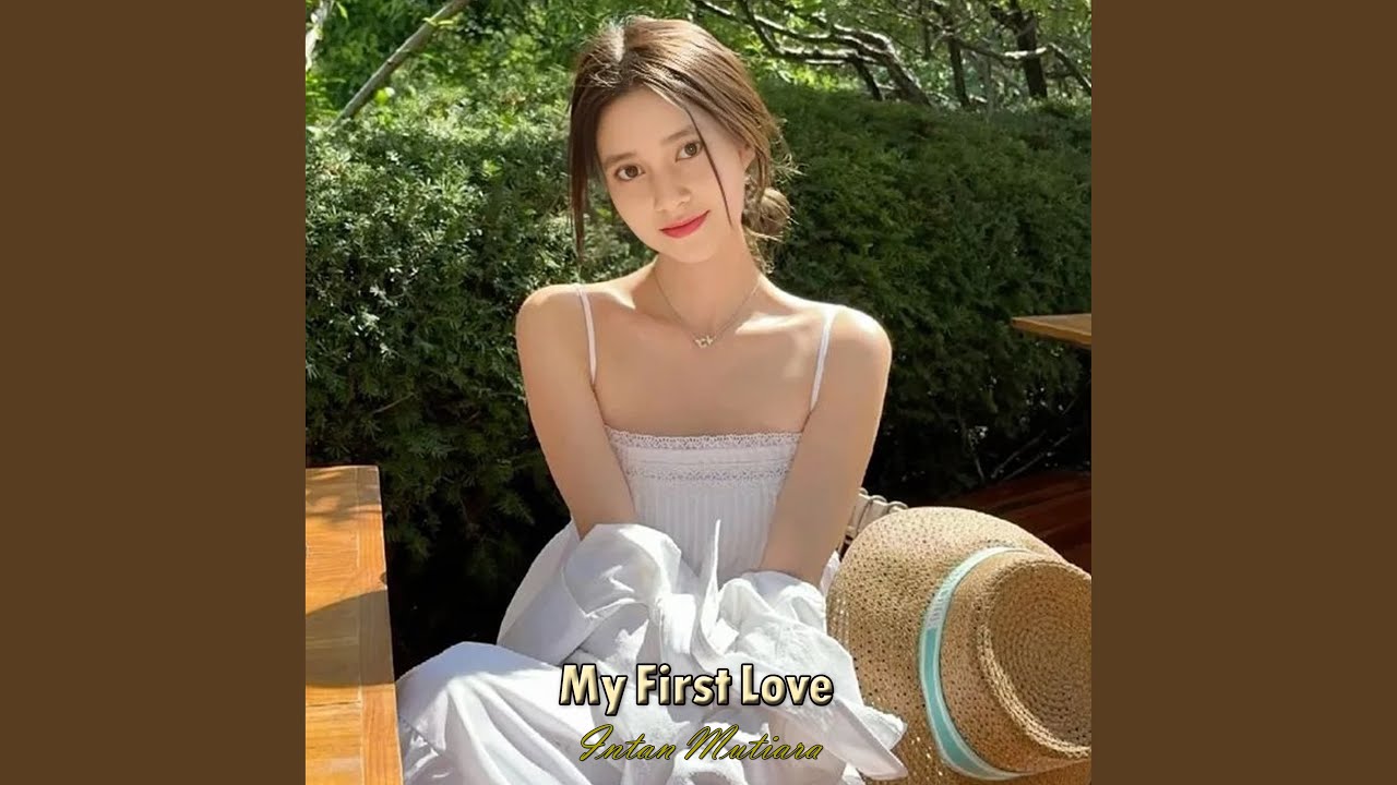 My First Love - YouTube