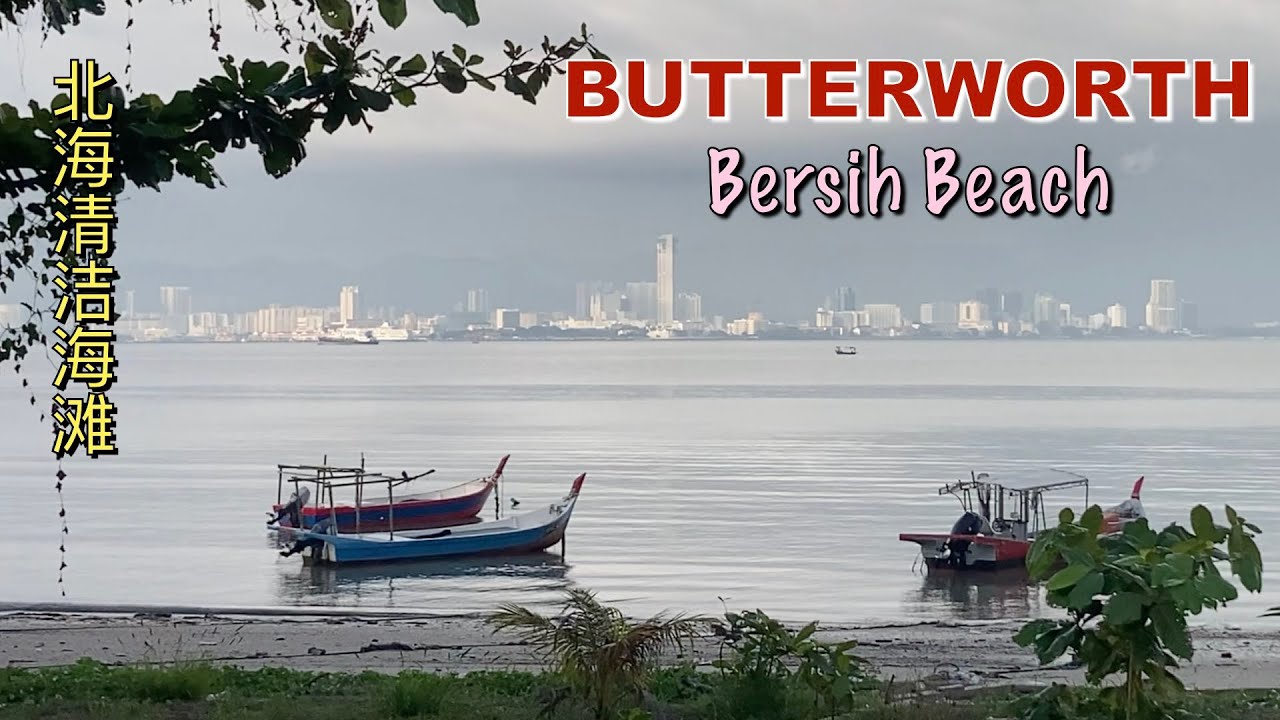 ( Malaysia Travel ) short walk on Bersih Beach @ Butterworth, and ...