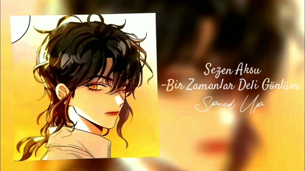 Sezen Aksu Bir Zamanlar Deli Gönlüm Speed Up Youtube