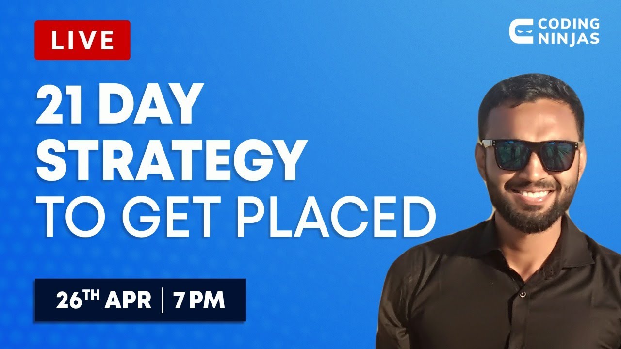 21 DAYS STRATEGY TO GET PLACED | Amazing Placement Tips | Coding Ninjas ...