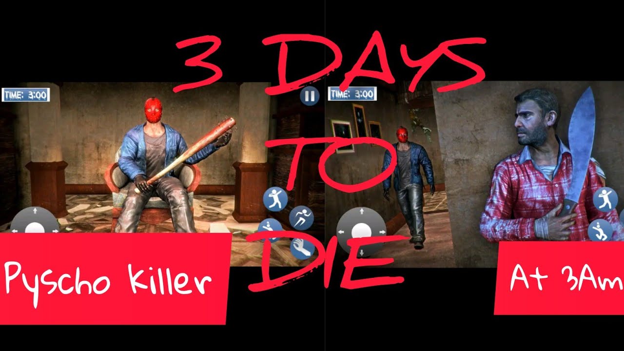 3 DAYS TO DIE | Psycho Killer | Horror Thriller Game play | At 3 Am.,ft ...
