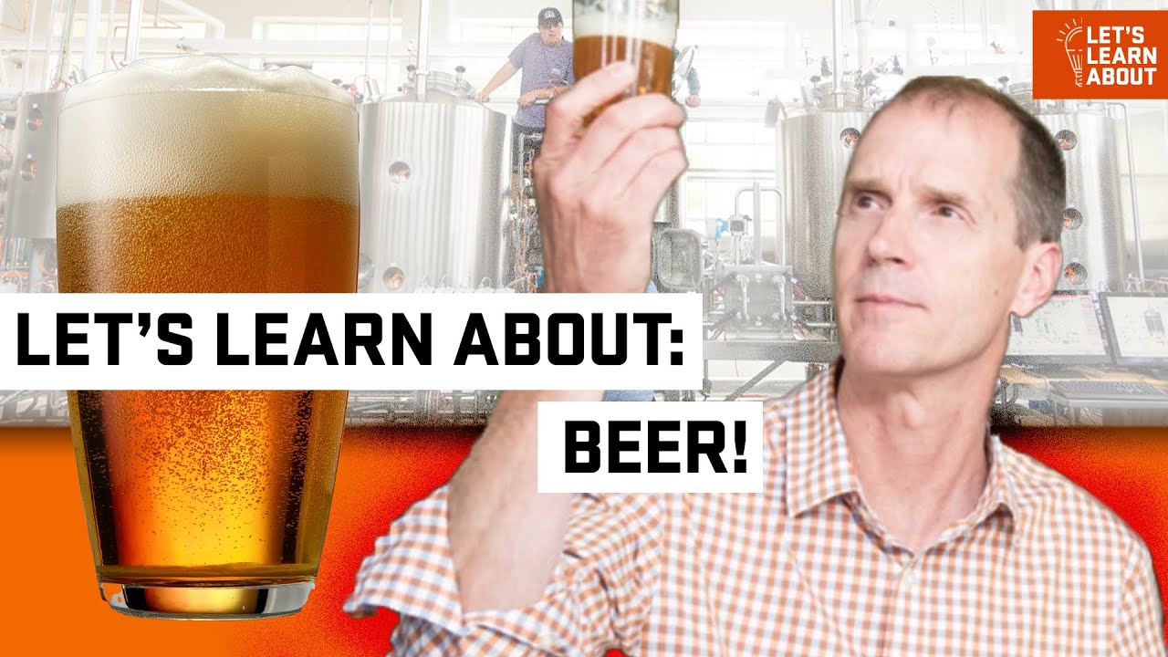 Let’s Learn About: Beer - YouTube