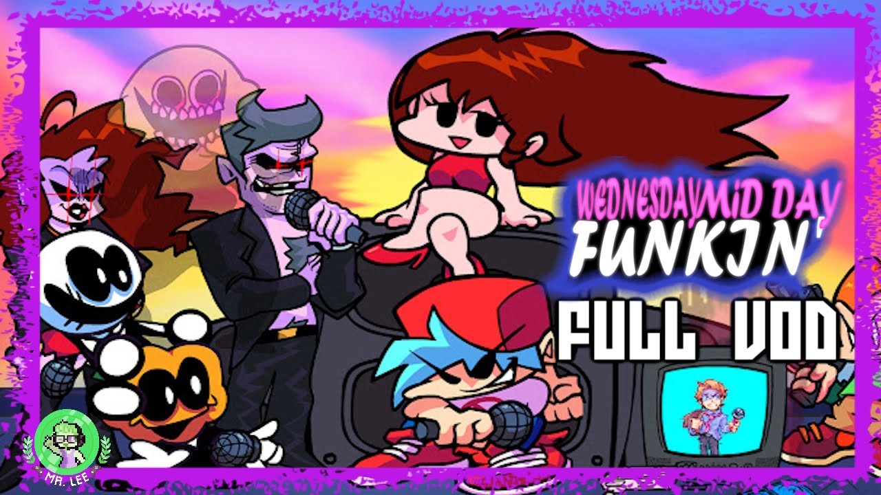 FNF MODS AND SUCH: Friday Night Funkin' FULL TWITCH VOD - YouTube