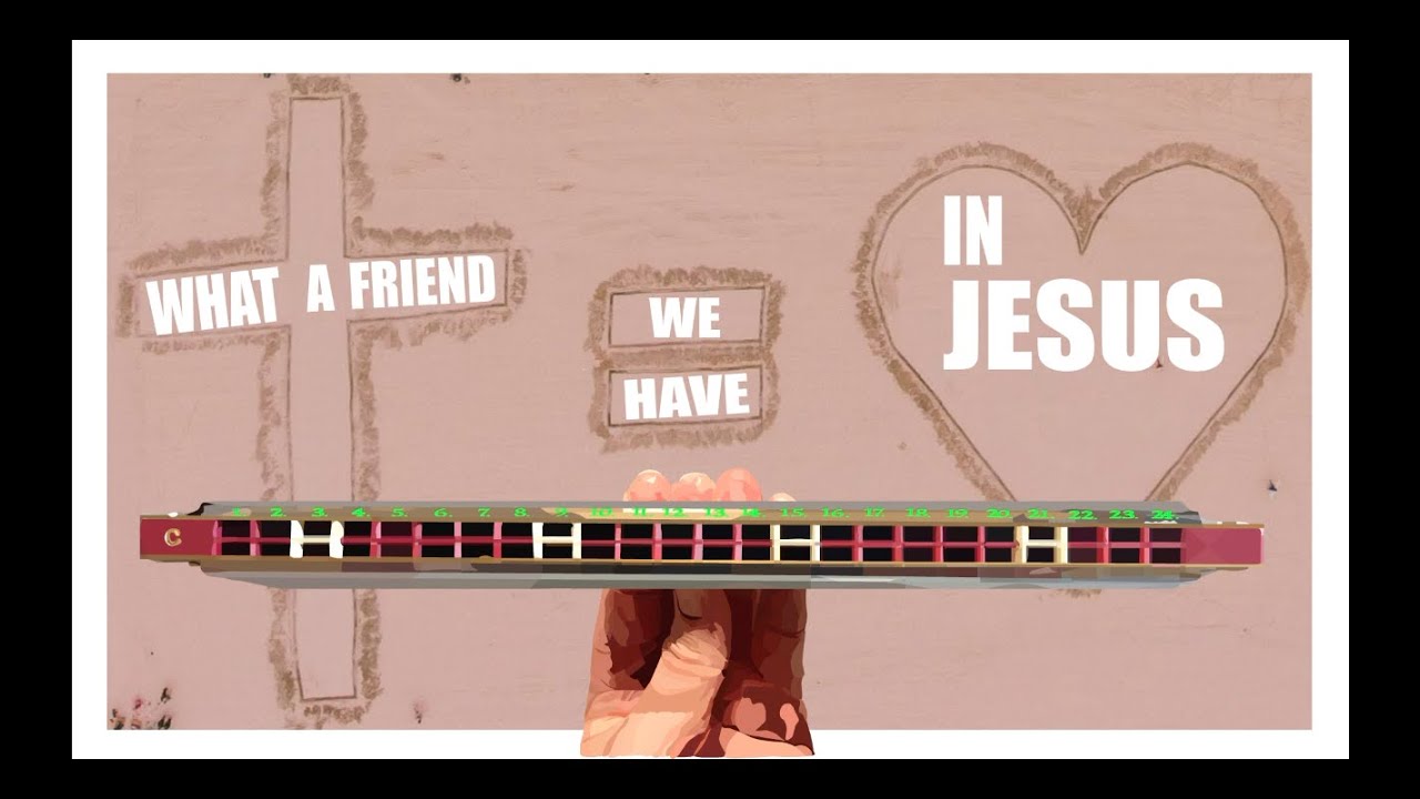 How to Play What a Friend We Have in Jesus on a Tremolo Harmonica with ...