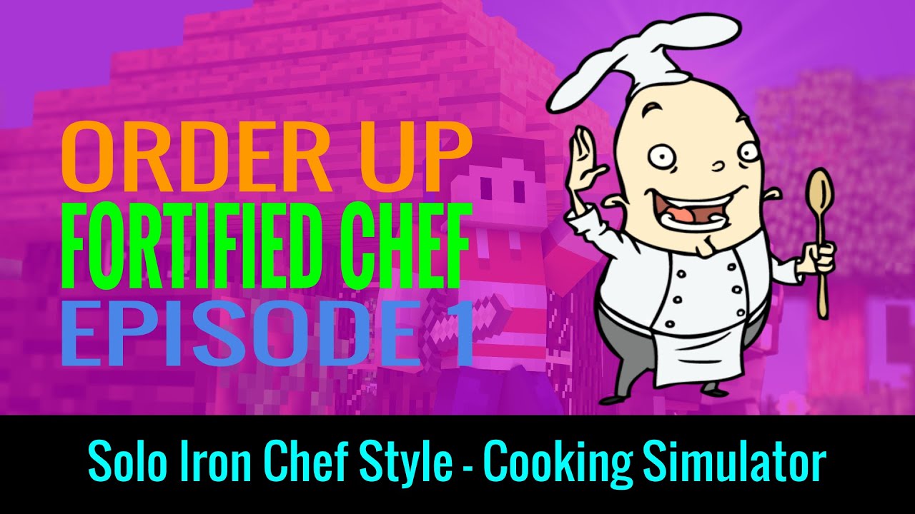 Order Up - Episode 1 - Fortified Chef Orange - YouTube