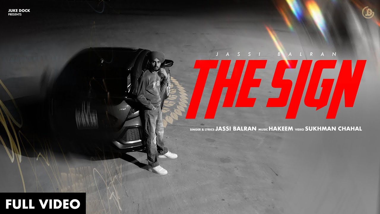 The Sign - Jassi Balran (Official Video) Hakeem | Juke Dock - YouTube