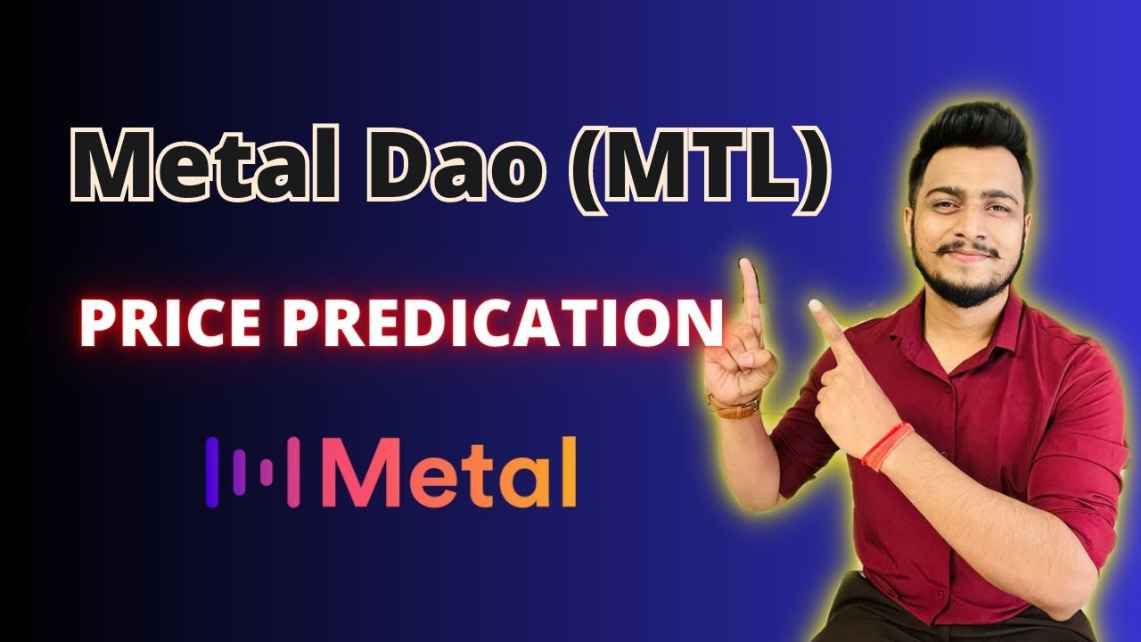 Metal Dao (MTL) Price Predication 2023-24 | Metal Pay Update - YouTube