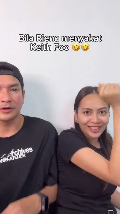 Bila Riena Menyakat Keith Foo.... - YouTube