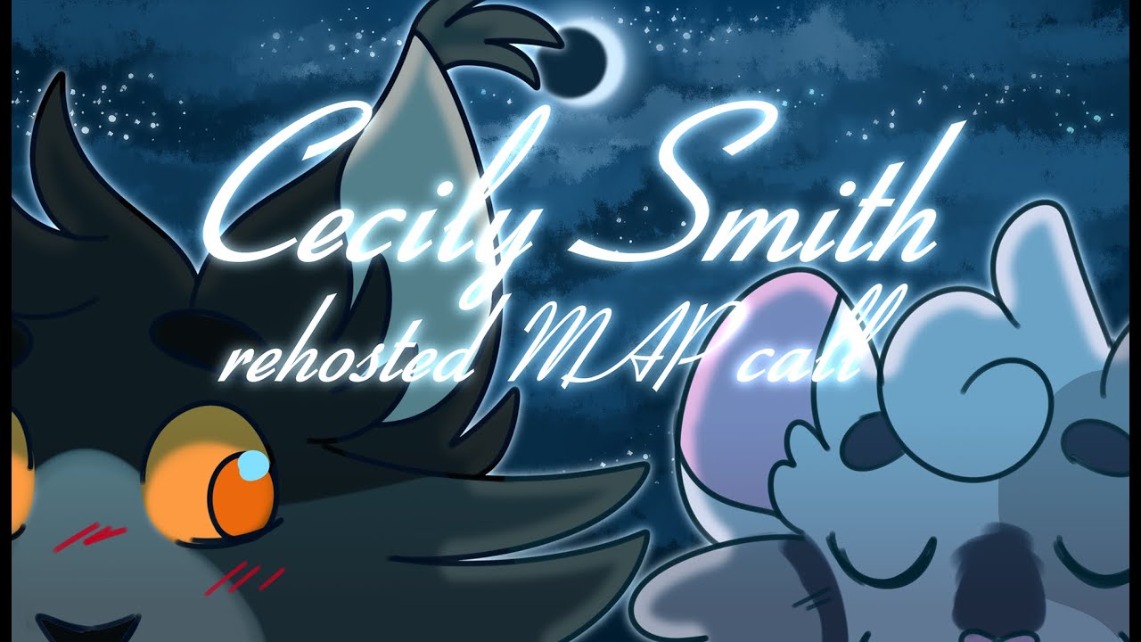 REHOSTED MAP CALL (22/30 CLOSED) // Cecily Smith (Warrior Cats) Thistleclaw & Snowfur - YouTube