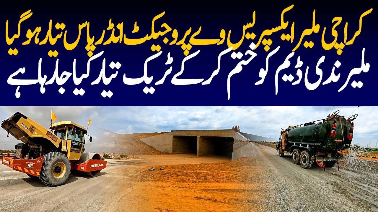 Karachi Malir Expressway Project Underpass Construction Work Update ...