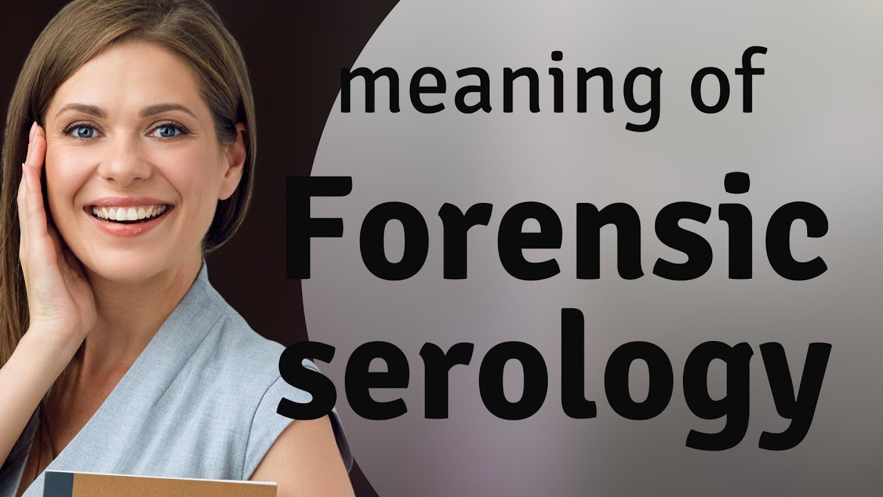 Understanding Forensic Serology: A Deep Dive into Crime Scene ...
