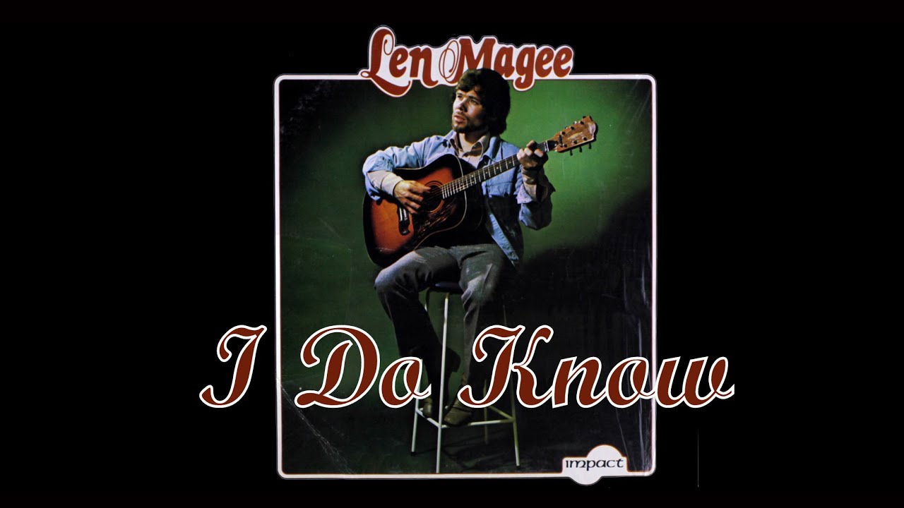 Len Magee - I Do Know - YouTube