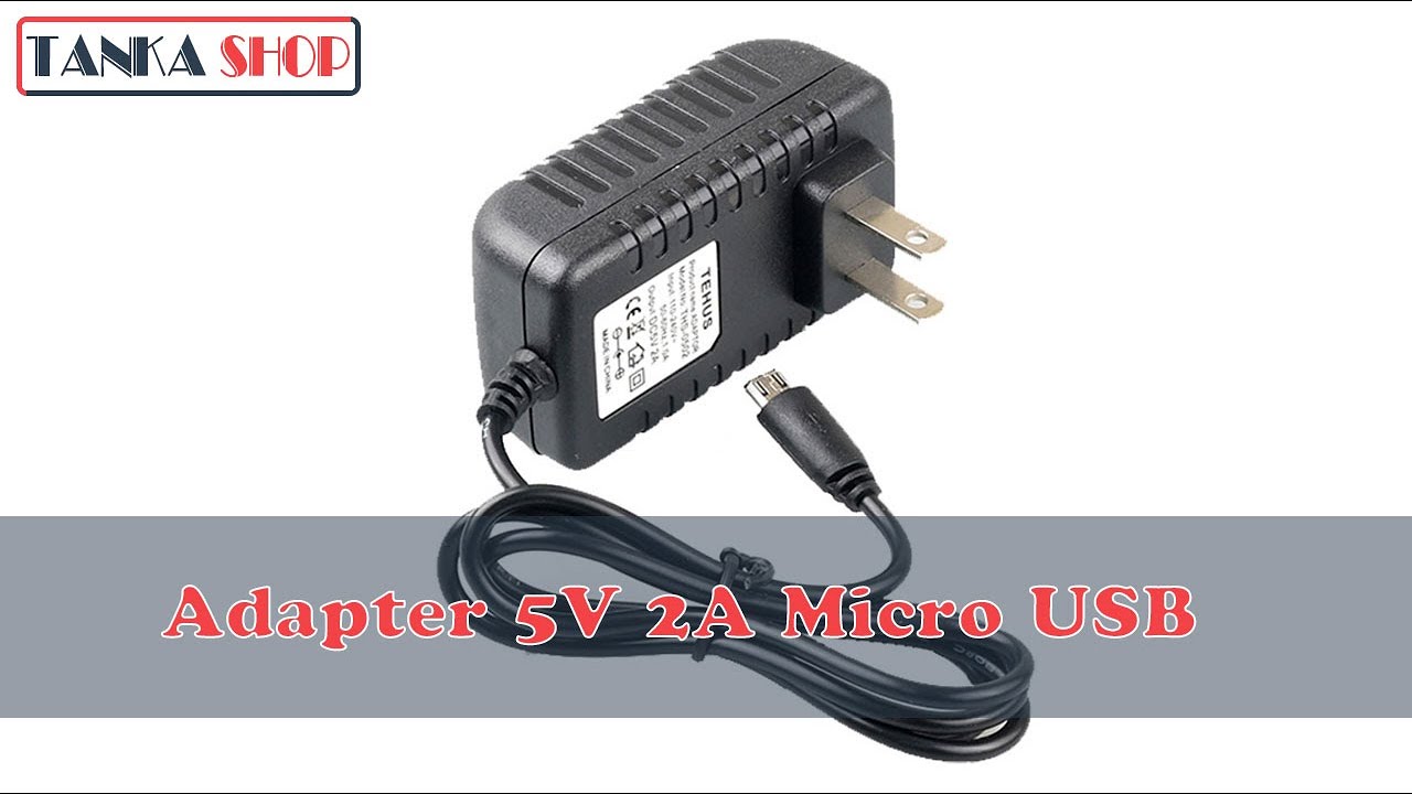 Adapter 5V 2A Micro USB - YouTube