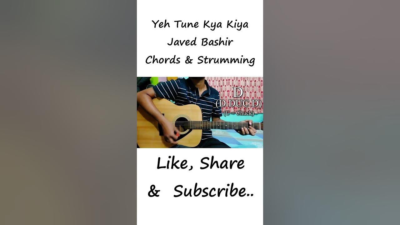 Yeh Tune Kya Kiya | Javed Bashir | Chords & Strumming #shorts #youtubeshorts #shortvideo # ...