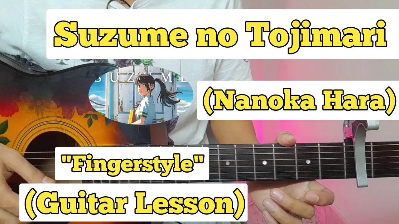 Suzume no Tojimari - Fingerstyle Guitar Lesson | With Tab | (Nanoka ...