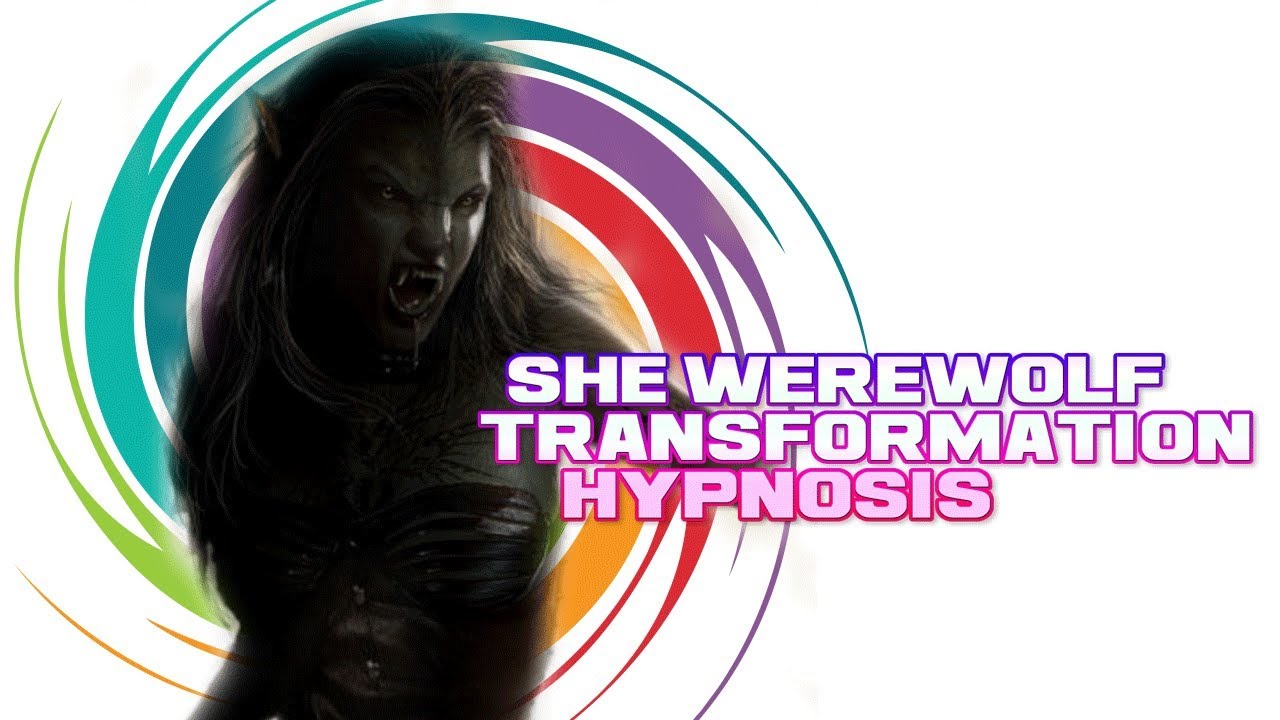 She werewolf Transformation Hypnosis - For Girls - YouTube
