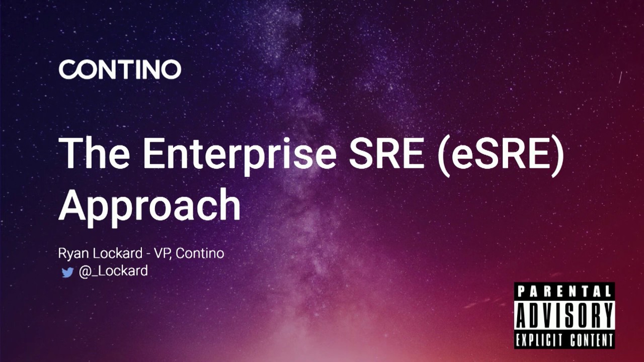 Ryan Lockard - The Enterprise SRE (eSRE) Approach - YouTube