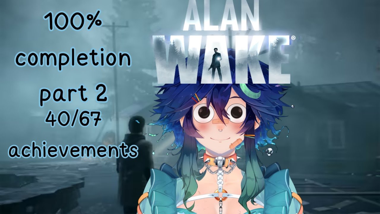 [Alan Wake] 100%ing Alan Wake PT. 2 40/67 achvs - YouTube