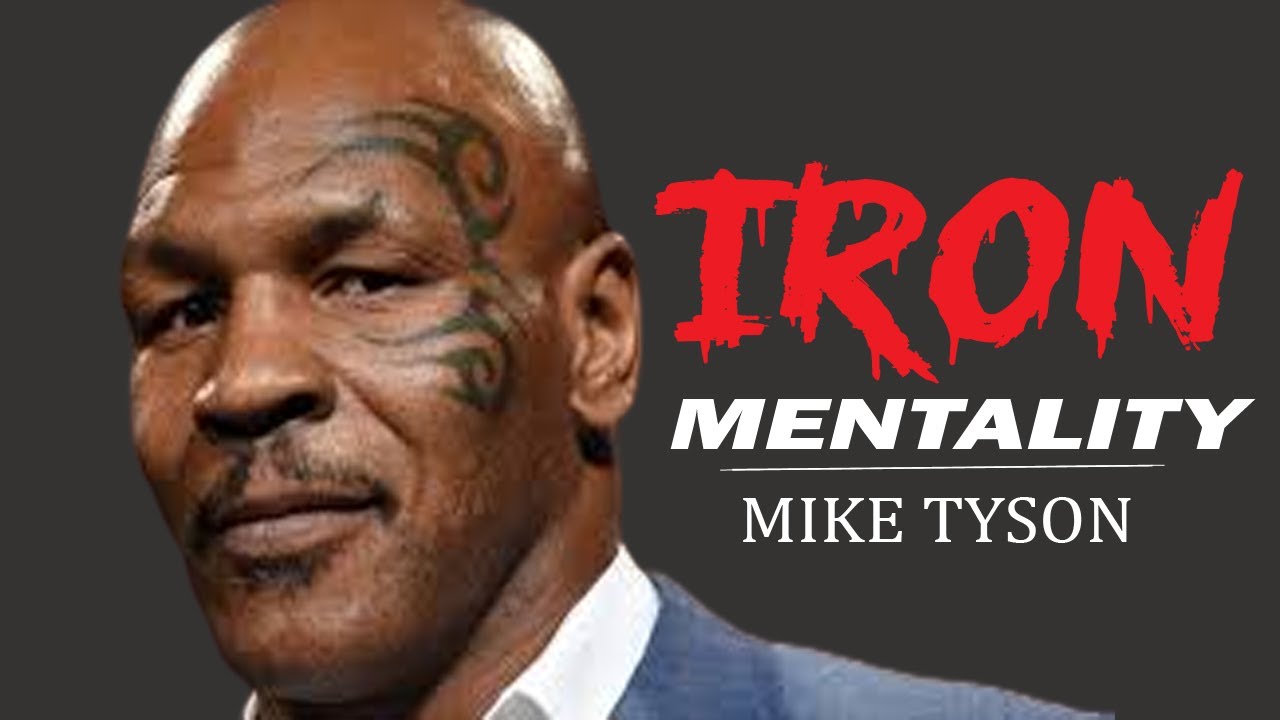THE IRON MENTALITY Motivational Speech ft Mike Tyson.। - YouTube