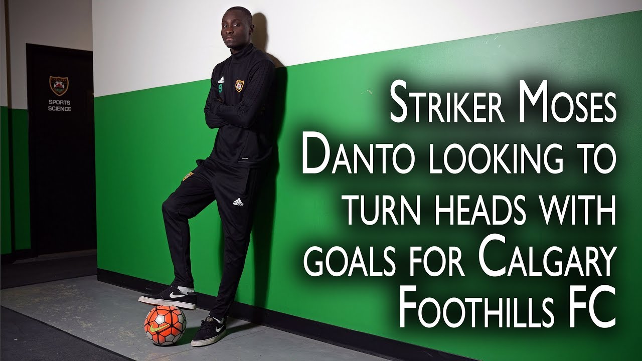 Striker Moses Danto looking to score goals and turn heads at Calgary ...