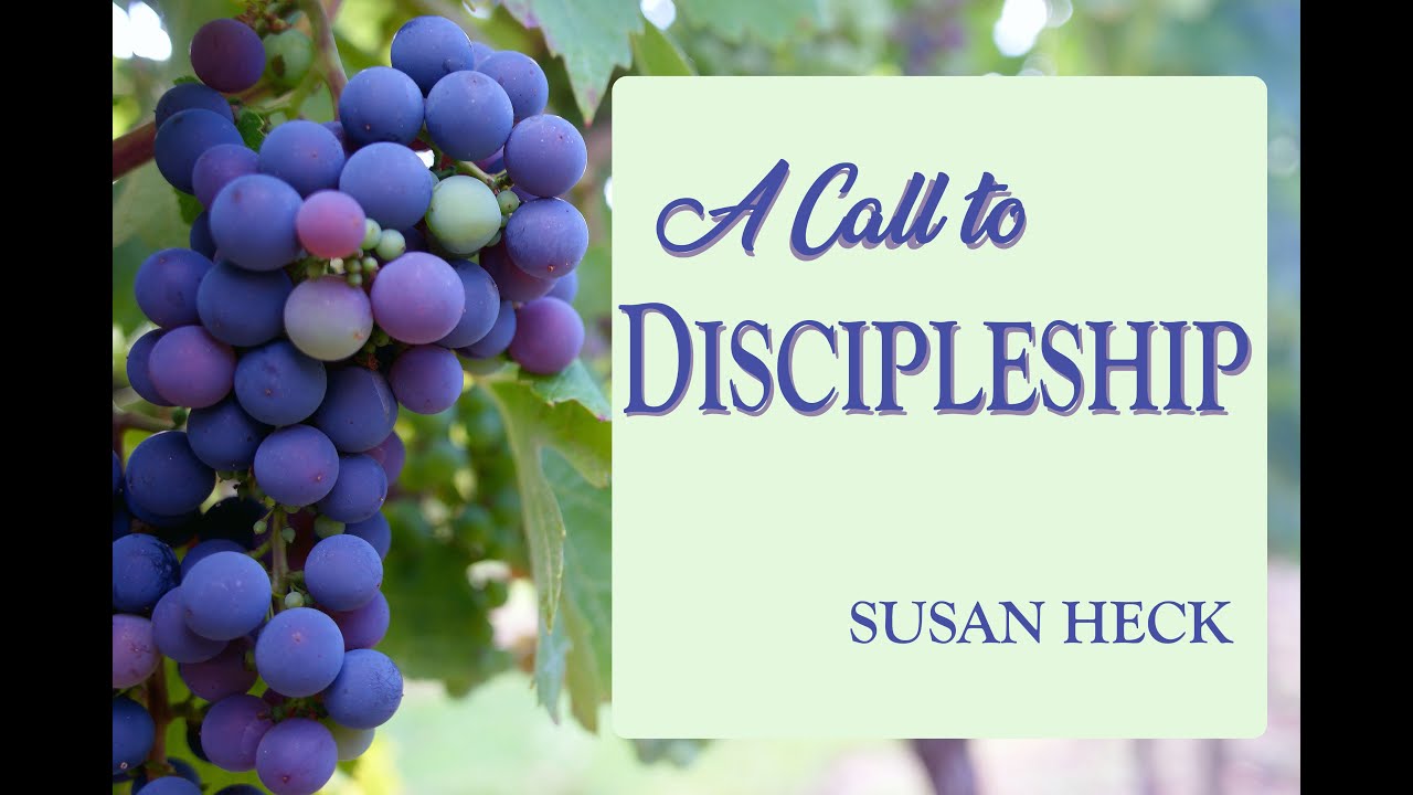 A Call to Discipleship, Part 1, What is Discipleship - Susan Heck - YouTube