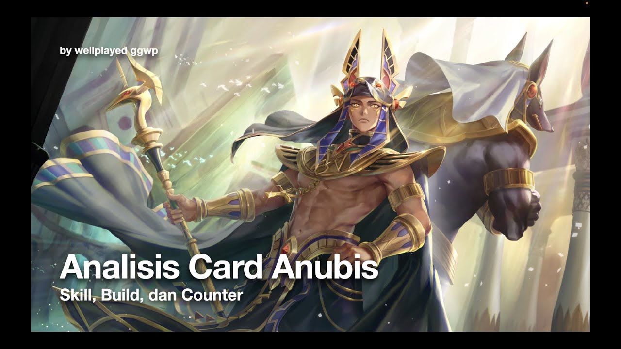 Serial Analisis Karakter : Anubis (Penjelasan, Build, Counter) LENGKAP ...