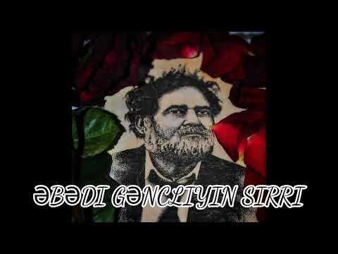 ƏBƏDI GƏNCLIYIN SIRRI / XƏLİL RZA ULUTÜRK (Halil Rza ULUTÜRK)