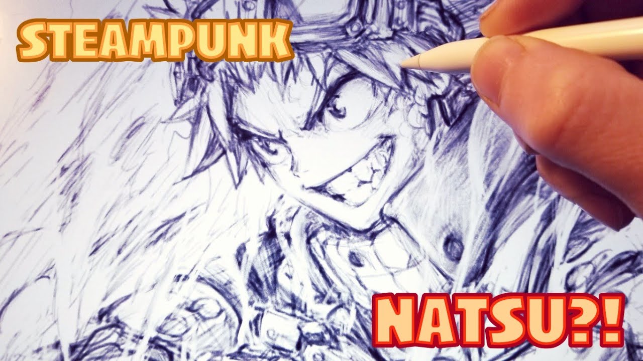 Drawing Natsu Steampunk Redesign - Fairy Tail | Anime Manga Sketch ...