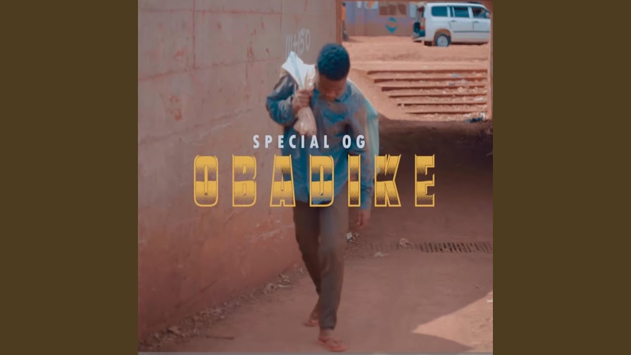 OBADIKE (Special boy Og) - YouTube
