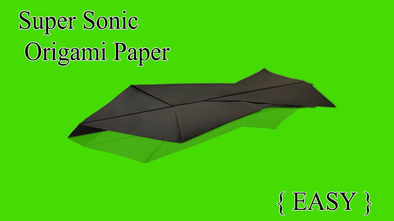 Make a Super Sonic Origami AirPlane - YouTube