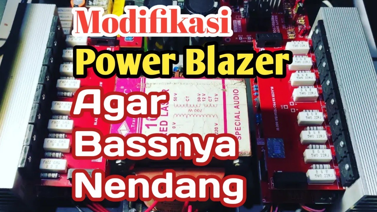 MODIFIKASI POWER AMPLIFIER BLAZER - YouTube