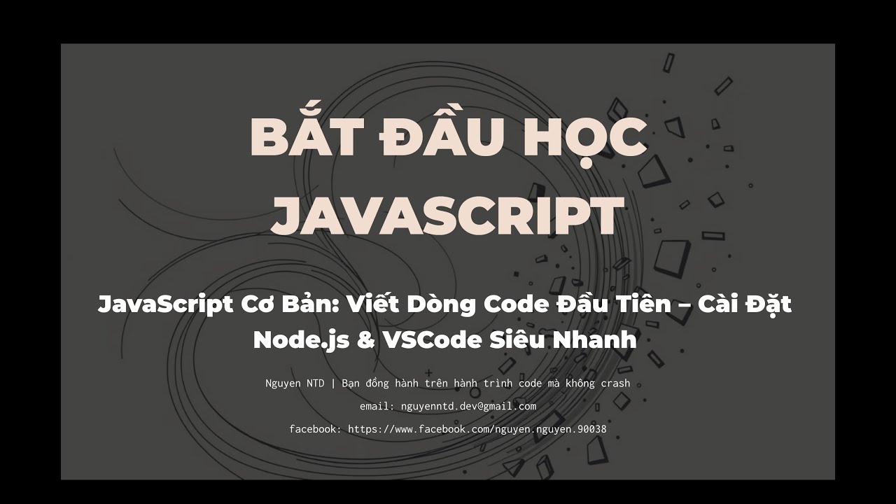 JavaScript Cơ Bản #1: Viết Dòng Code Đầu Tiên – Cài Đặt Node.js ...