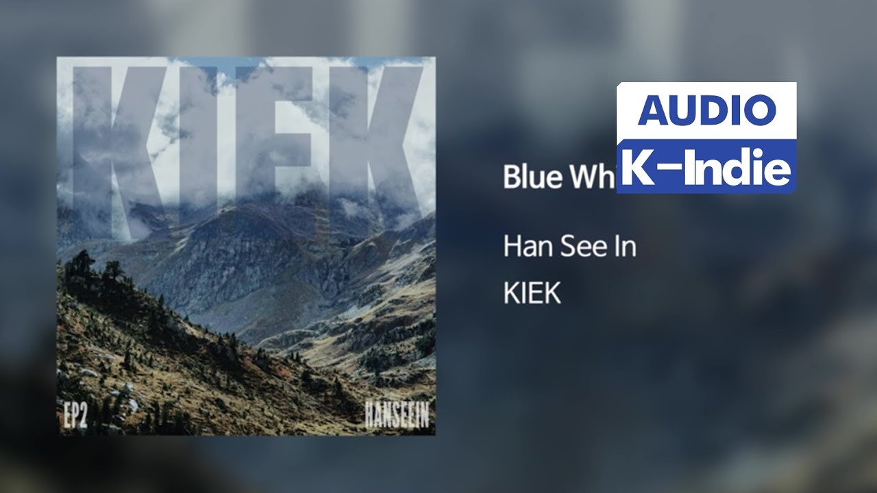 [Audio] Han See In (한시인) - Blue White - YouTube