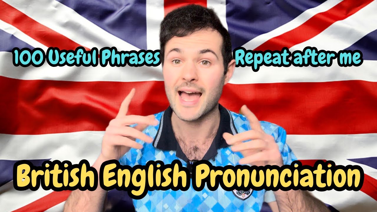 British English Pronunciation | 100 Advanced Phrases. - YouTube