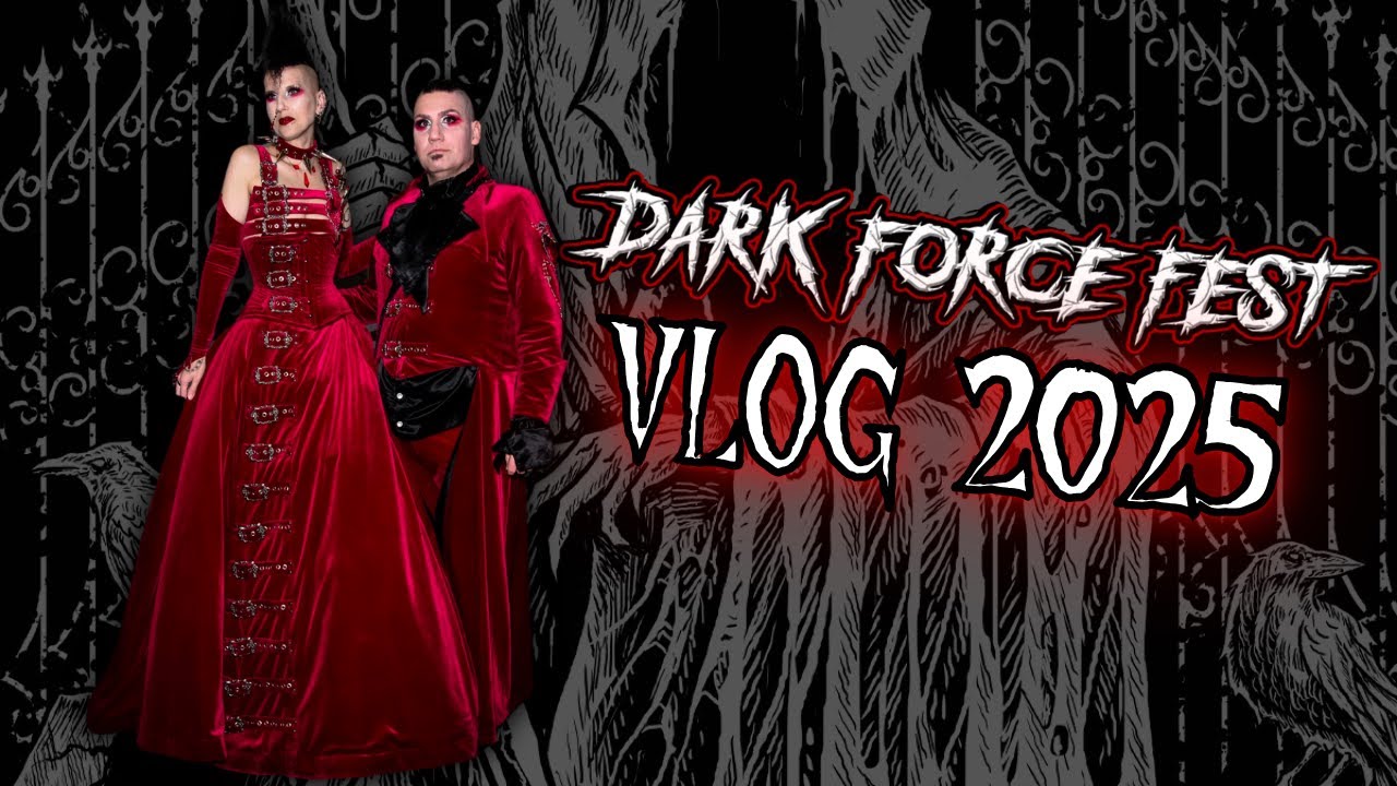 Dark Force Fest Vlog 2025 | Madame Absinthe - YouTube