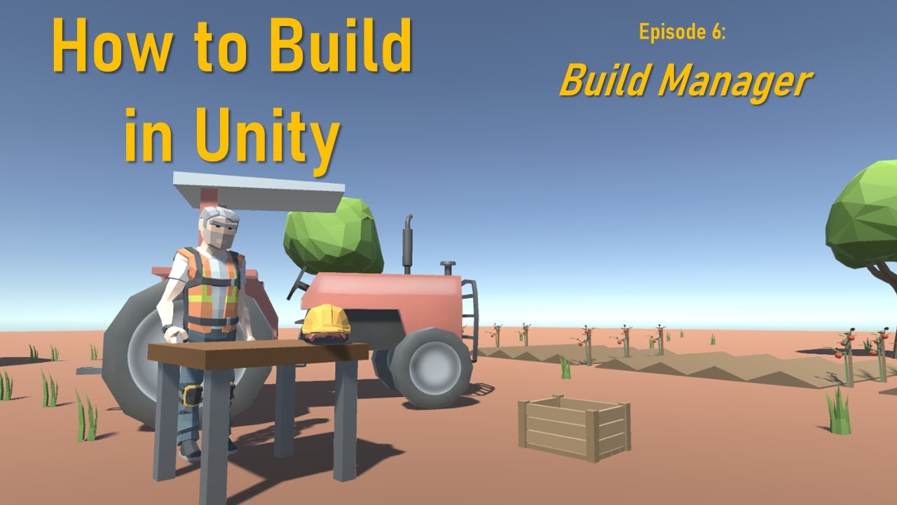 Build Manager - How to Build in Unity: Episode 6 - YouTube