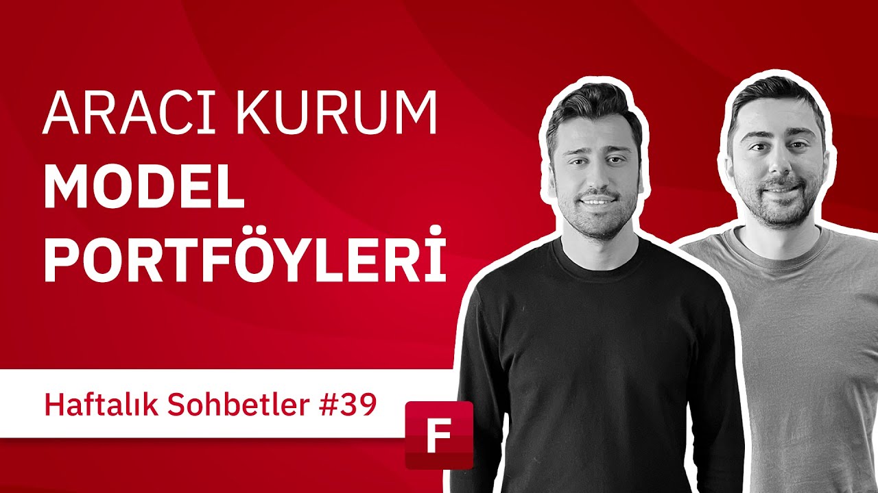 Aracı Kurum Model Portföyleri - Fintables Haftalık Sohbetler #39 - YouTube