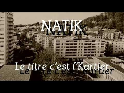 Natik - Le titre c'est l'kartier (2008)