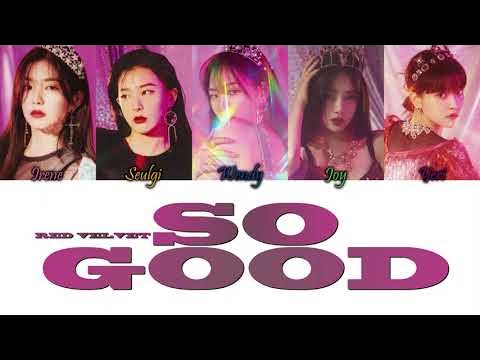 Red Velvet (레드벨벳) - So Good Han/Rom/Eng Colour Coded Lyrics - YouTube