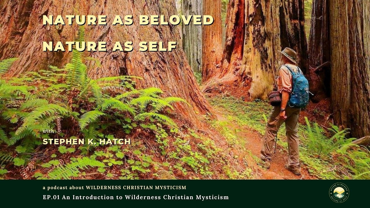 EP.01 - An Introduction to Wilderness Christian Mysticism - YouTube