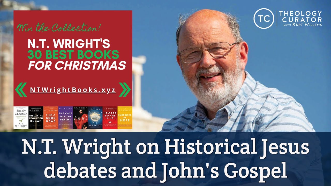 N.T. Wright on Historical Jesus debates and John's Gospel - YouTube