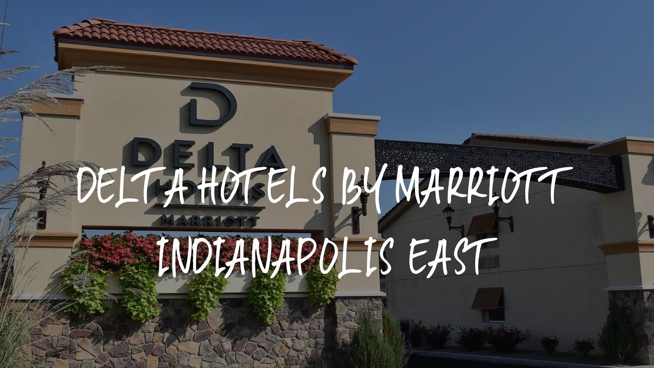 Delta Hotels by Marriott Indianapolis East Review - Indianapolis ...