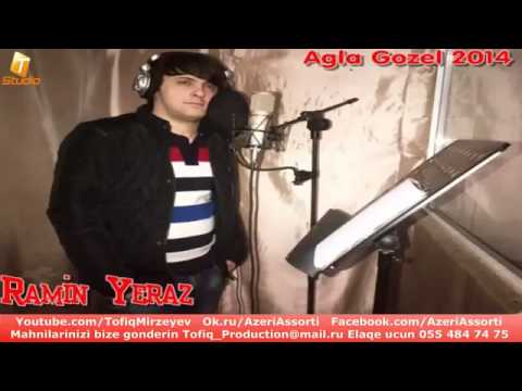 Ramin Yeraz Agla gozel 2014